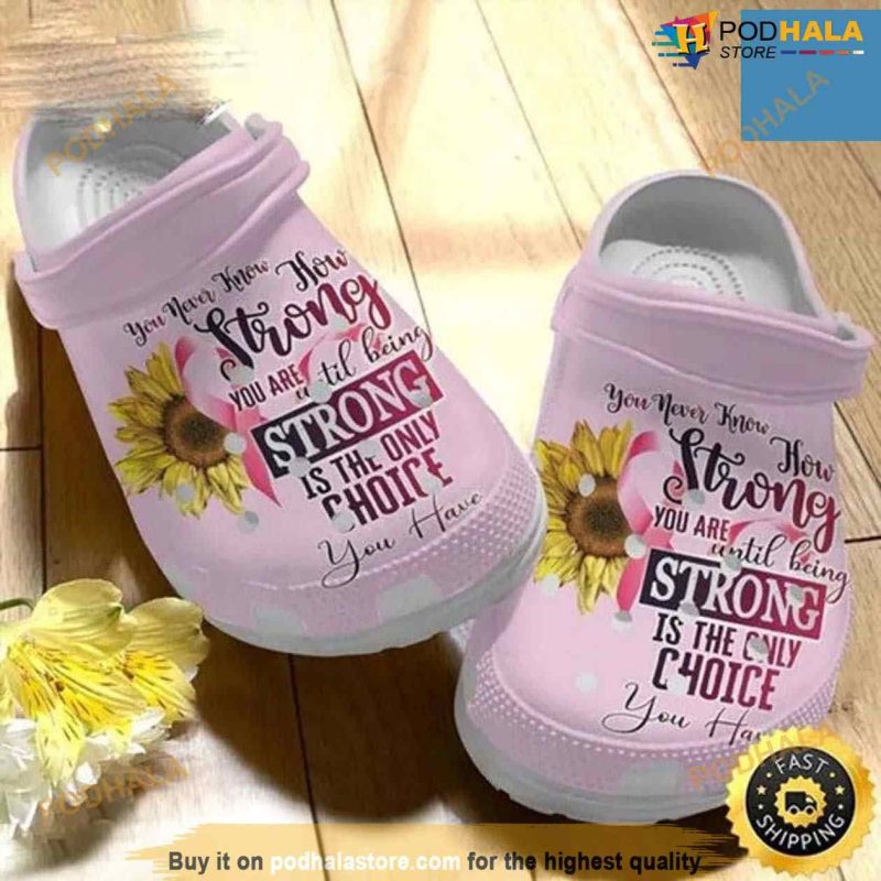 Breast Cancer Crocs Sunflower Pink Ribbon How Strong You Are Crocs ...